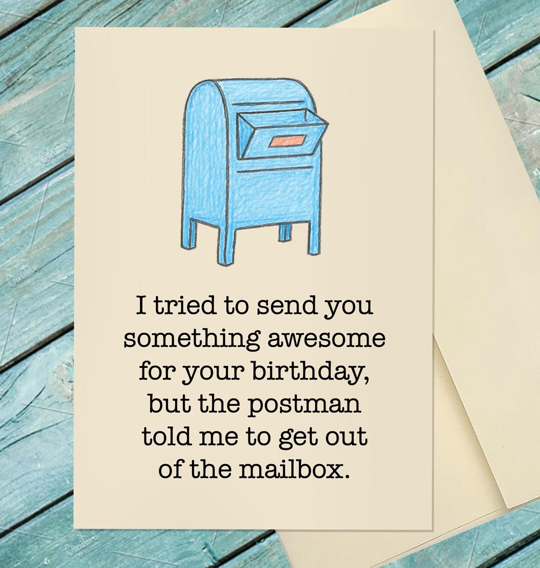 Birthday Greeting Card / I Tried to Send You Something Awesome ...