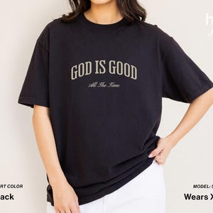God is Good Shirt, God is Good All the Time, Comfort Colors Christian ...