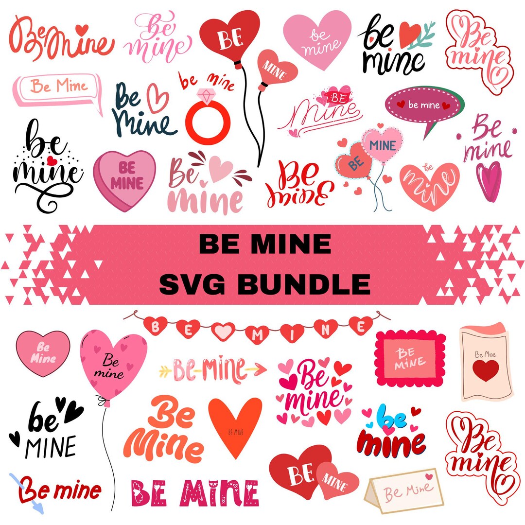 Be Mine Valentine SVG Bundle, Heart Love Saying, Cricut Cut Files ...