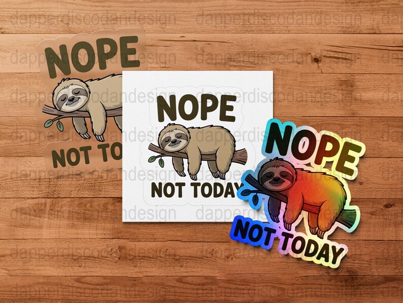 Funny Sloth Clipart Nope Not Today PNG Lazy Sloth Humor Art Digital ...