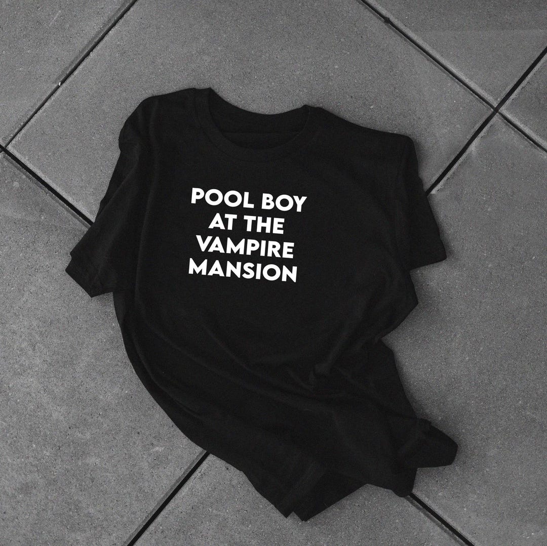 Pool Boy at the Vampire Mansion Black T-shirt / Hoodie All Sizes ...