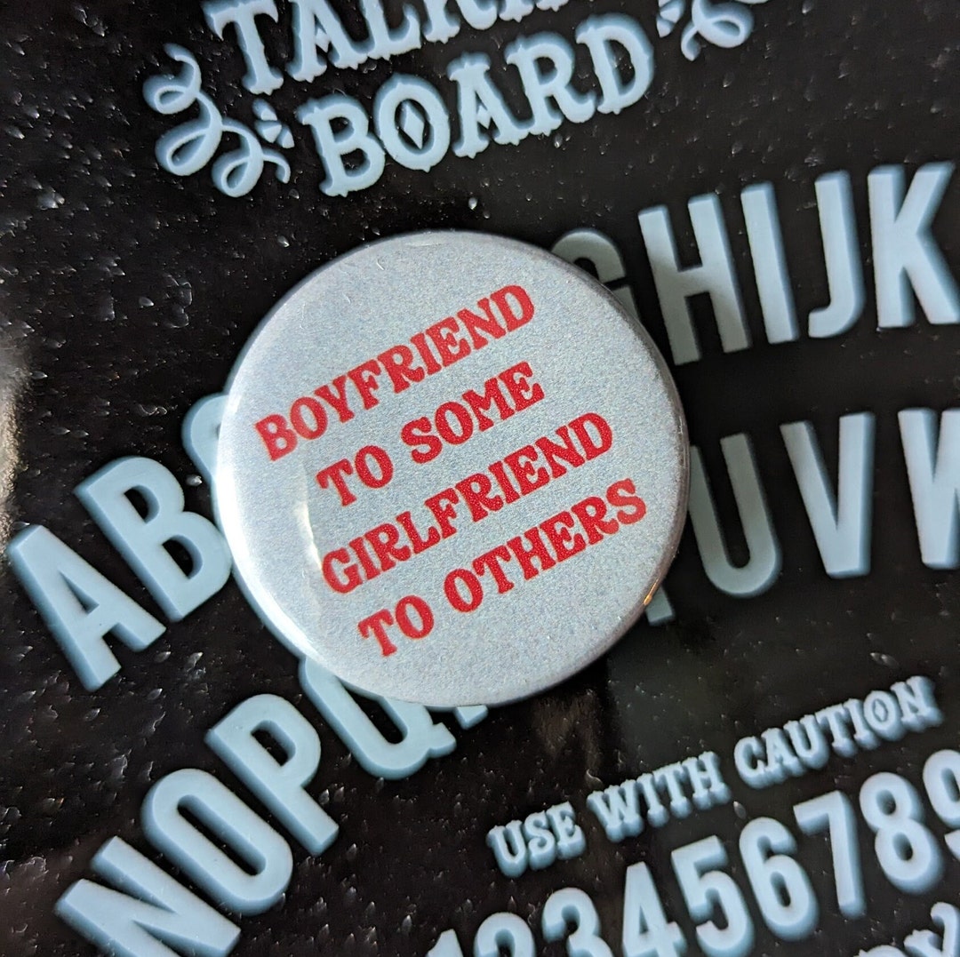 1.5 38mm boyfriend to Some, Girlfriend to Others Buttons/badges - Etsy