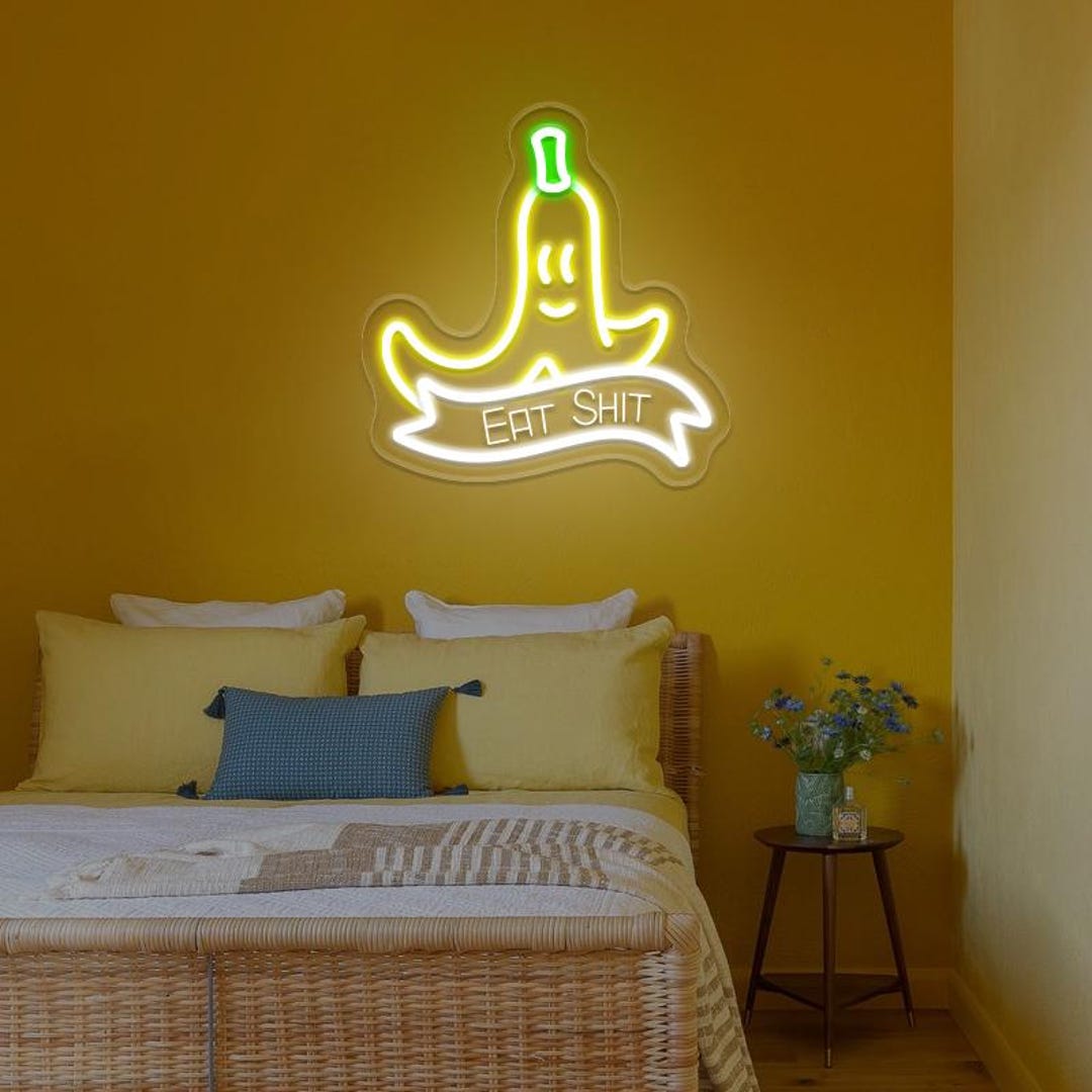 Banana Peel Neon Sign,eat Shit Banana Neon Sign,banana Funny Wall Art ...