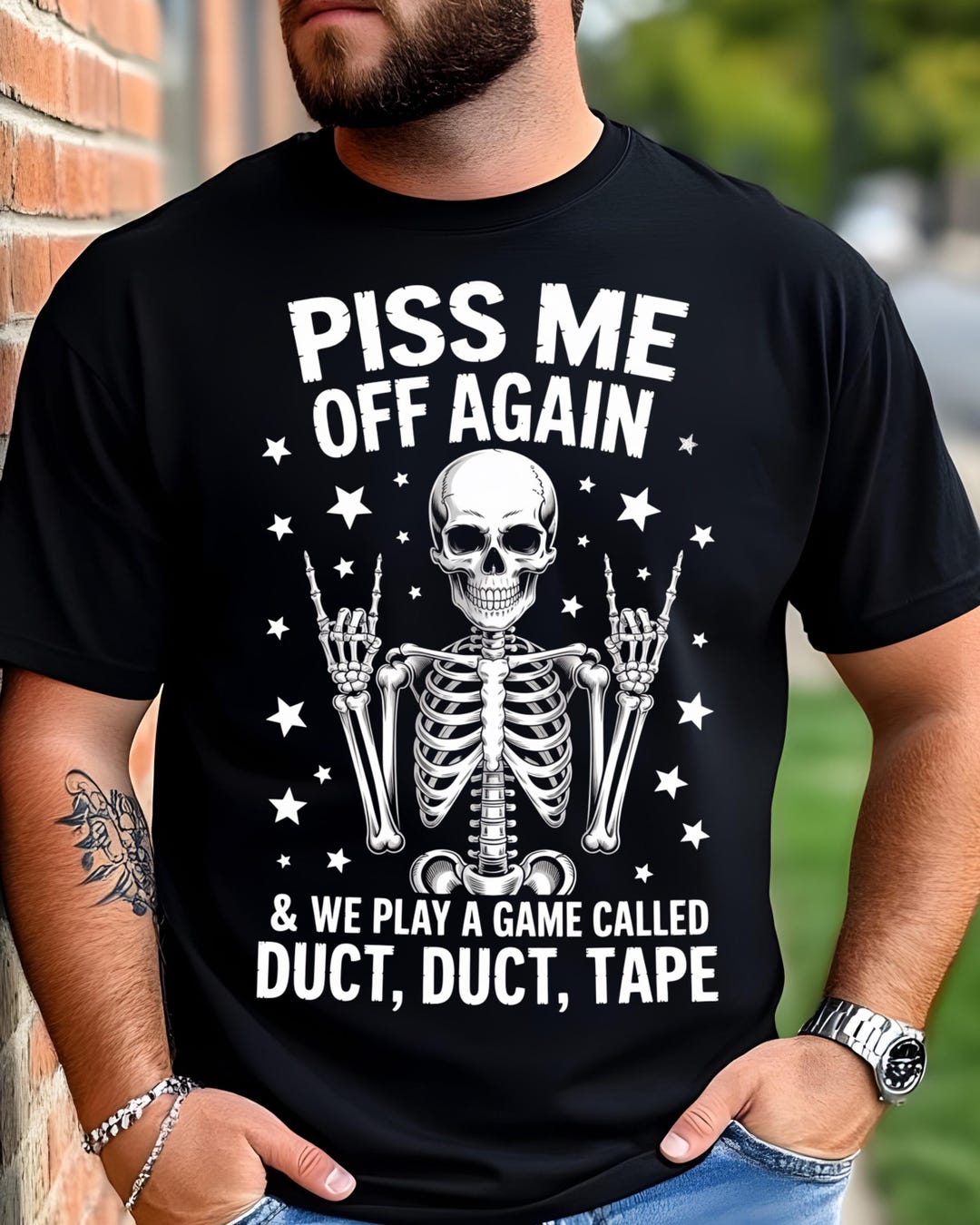 Funny Skeleton Duct Tape Humor PNG, Piss Me off Again and We Play A ...