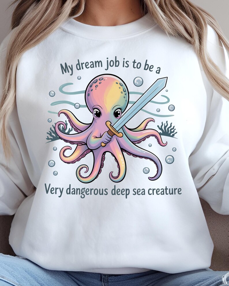 My Dream Job Octopus Png Svg. Funny Weirdcore Sayings Tshirt Tee Men ...