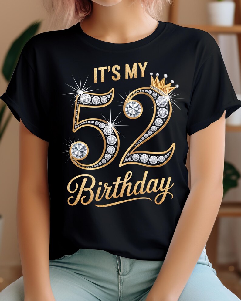 It's My 52th Birthday Queen PNG , 52 Years Old Shoes Crown Diamond Png ...