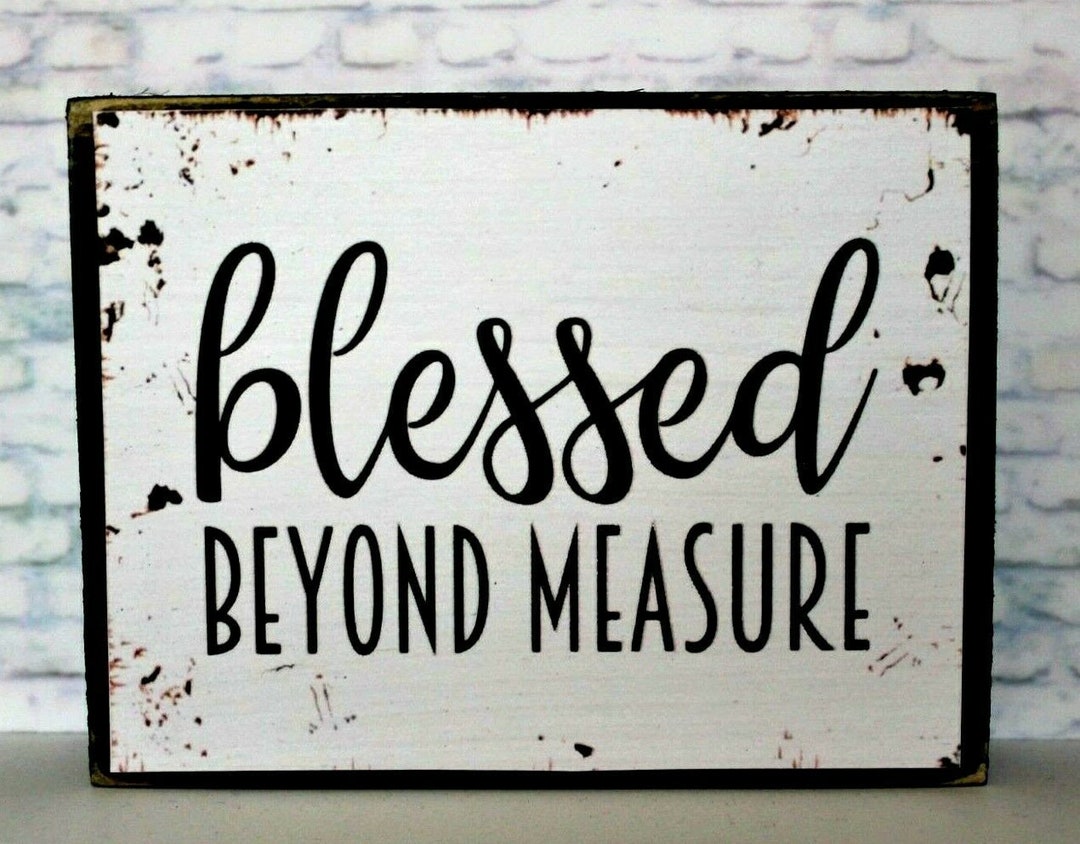 Blessed Beyond Measure Wood Sign: Rustic Farmhouse Shelf Decor - Etsy