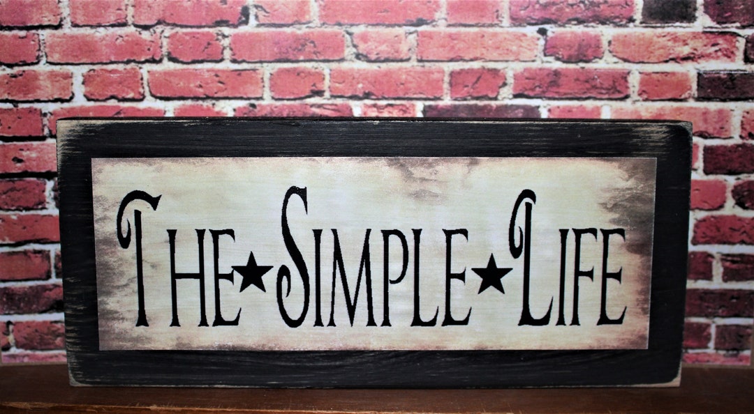 The Simple Life Primitive Distressed Wooden Sign Shelf Sitter or Wall ...