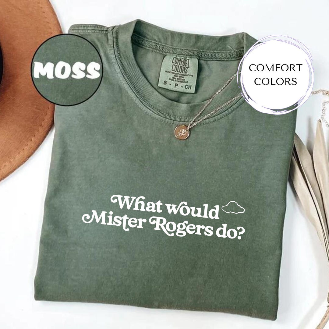 Comfort Colors® Inspirational Mister Rogers Shirt Unisex Short Sleeve ...