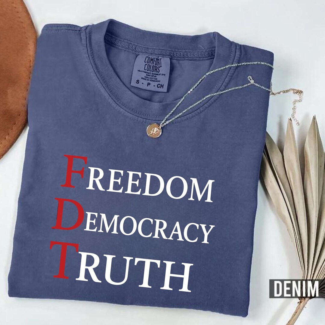 FDT - Freedom, Democracy, Truth Shirt, Political Activist Tee, Protest ...