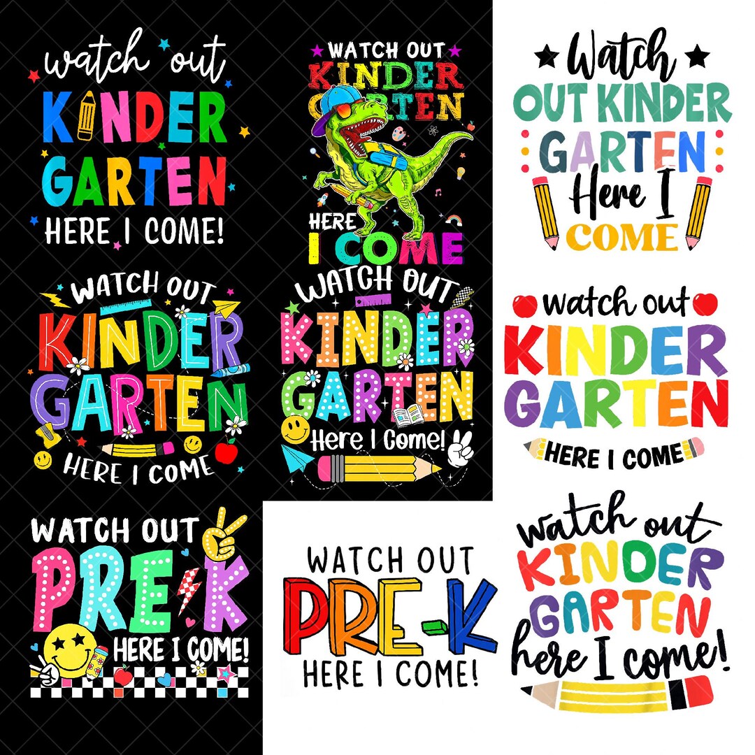 Kindergarten PNG Bundle, Watch Out Kindergarten Here I Come Png, First ...