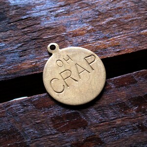 Oh Crap Custom Engraved Brass Charm - Etsy
