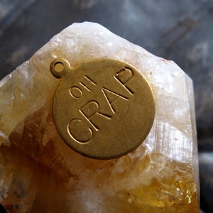 Oh Crap Custom Engraved Brass Charm - Etsy