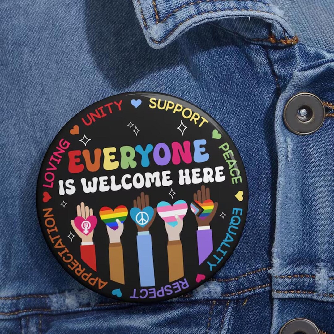 Everyone is Welcome Here LGBT Pin Buttons in 3 Sizes, Diversity ...