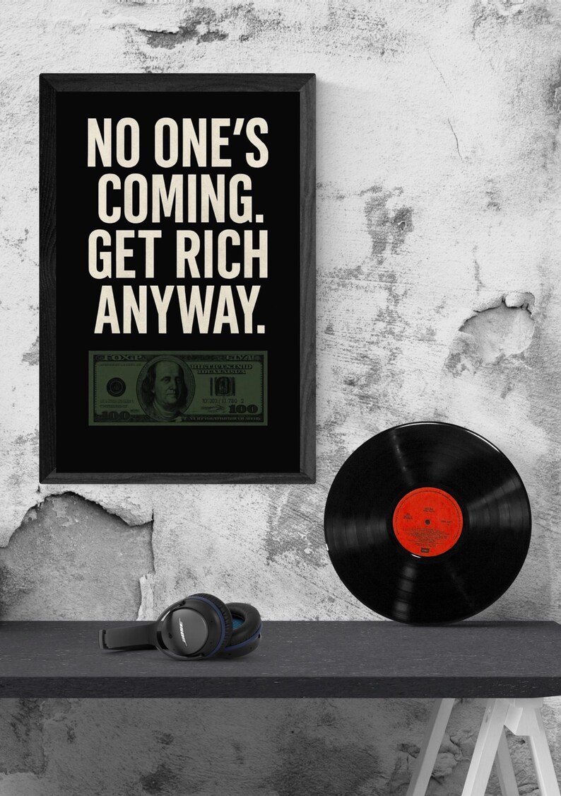 Motivational Wall Art Printable | Get Rich Anyway Quote | Hustle Decor ...