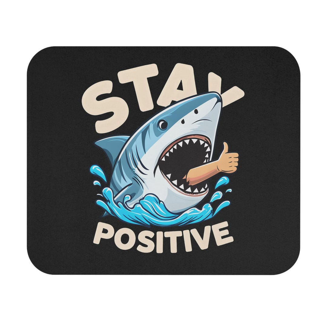 Stay Positive Shark Mouse Pad, Fun Office Desk Mat - Etsy