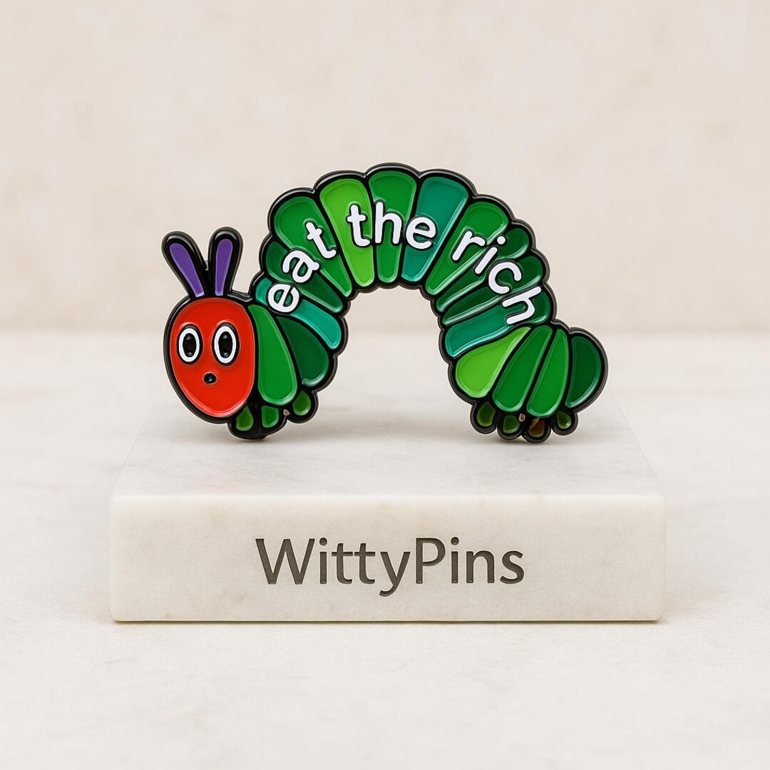 Handmade Eat the Rich Enamel Pin Funny Political Caterpillar Badge Anti ...