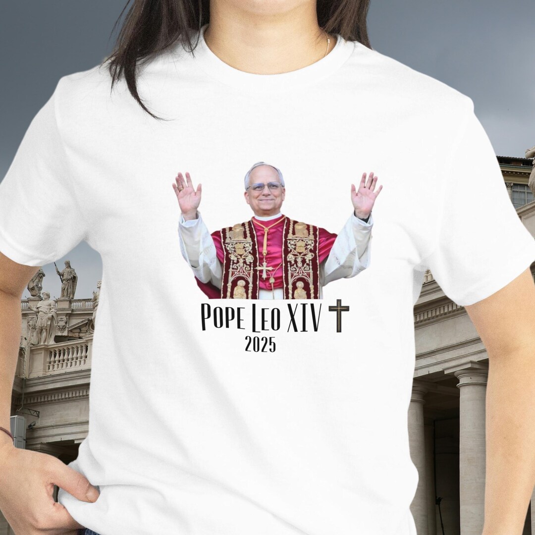 New Pope-leon XIV Unisex Tshirt, New Pope 2025, Robert Francis Prevost ...