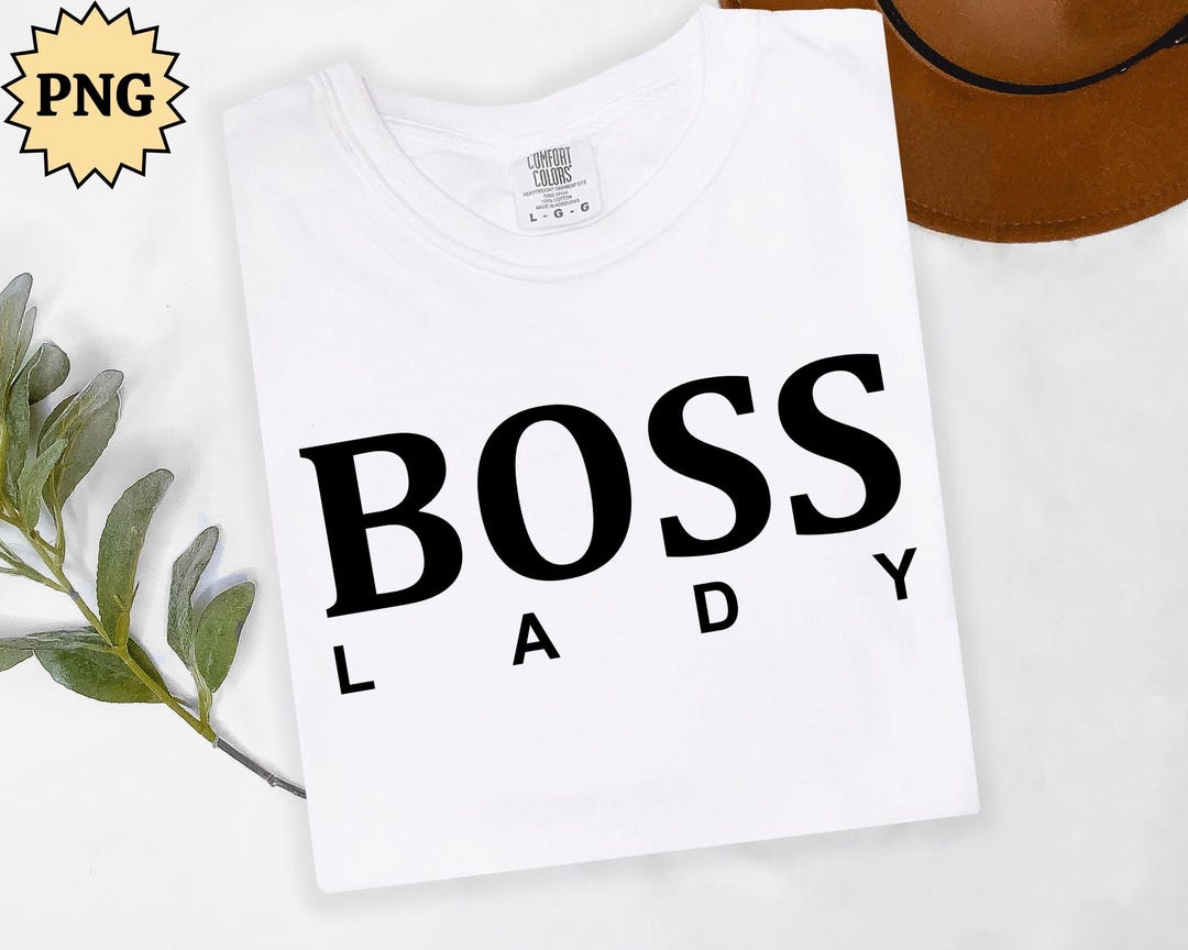Boss Lady Png File, Svg Files for Cricut, Womens Shirt Svg, Boss Lady ...