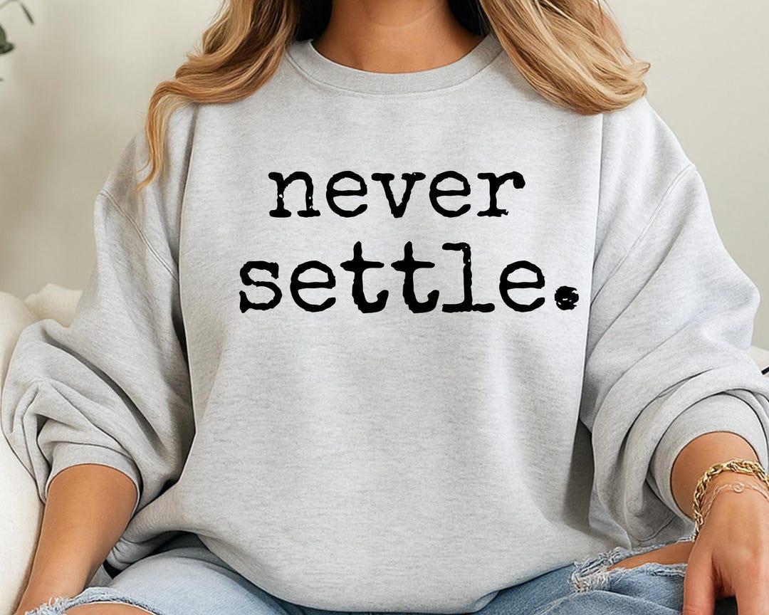 Never Settle PNG, Motivational Quote Png, Inspirational Sublimation ...