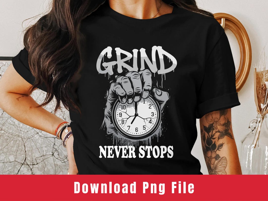 Grind Never Stops PNG | Clock Hand Tattoo-inspired Design ...