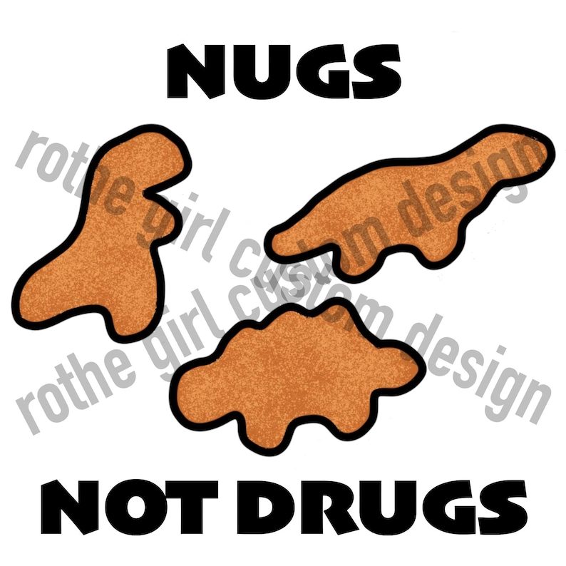 Nugs Not Drugs | Food | Funny | Dinosaur | Nuggets | Cute | PNG ...