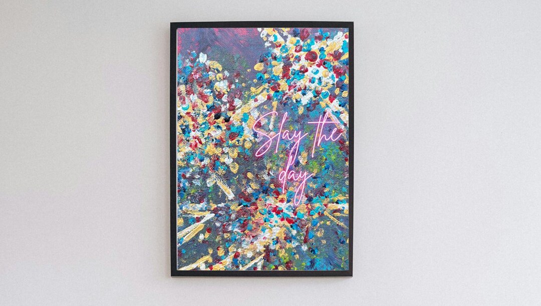 Digital Printable Art: Feel Me With Wording Slay the Day Acrylic on ...