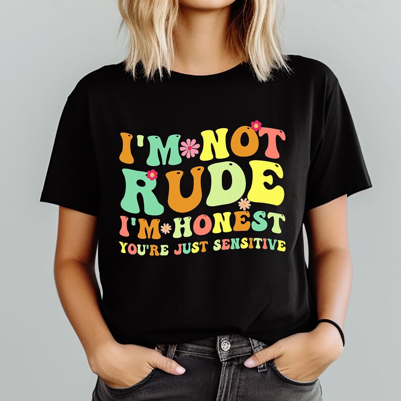 I’m Not Rude Png Bundle, Sarcastic Funny Shirt Design, Honest Not Rude ...