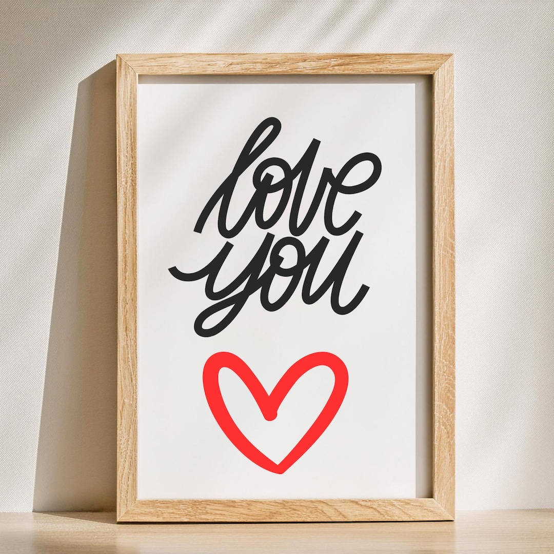 Love You Print, Digital Download, Wall Art, Love Heart, Prints for Home ...