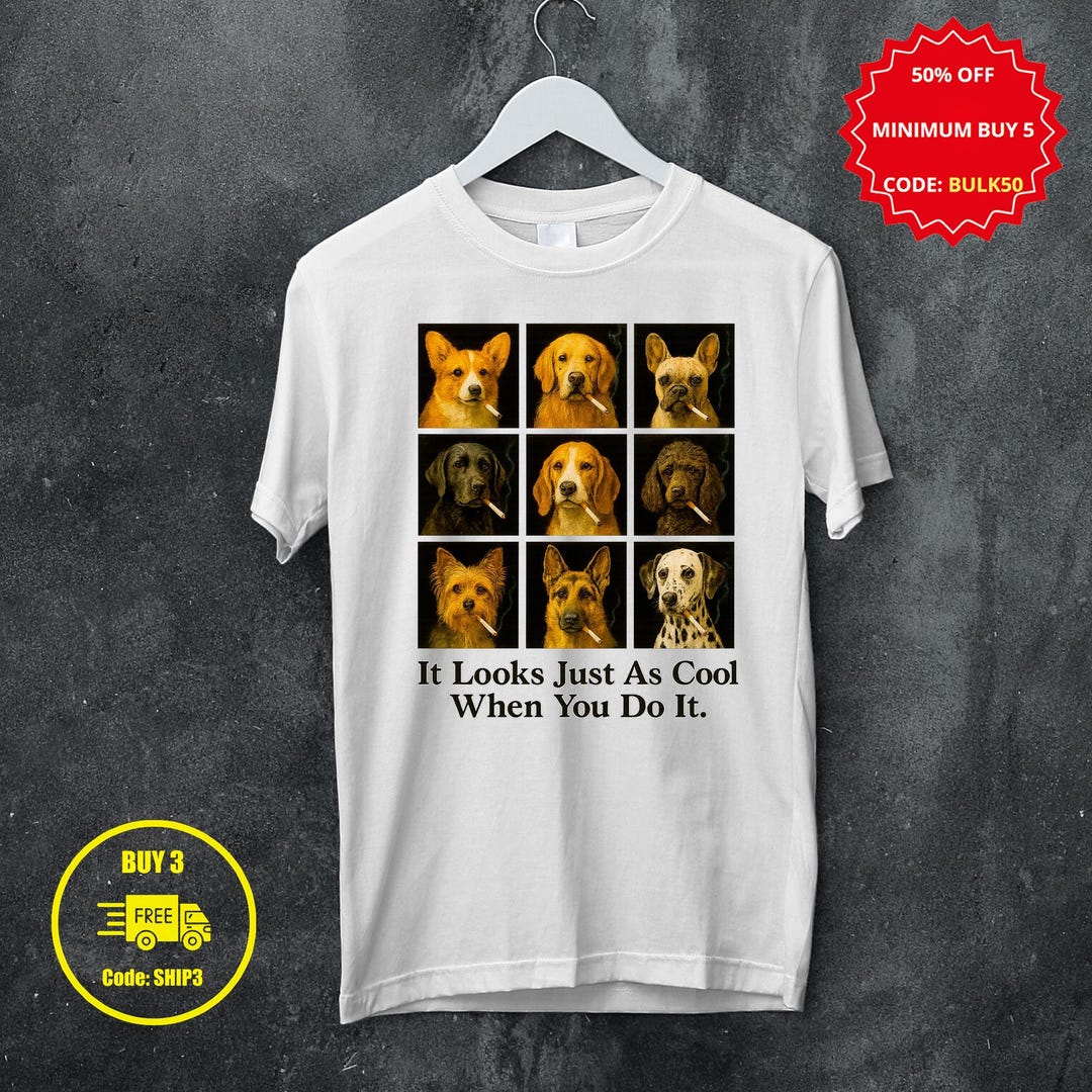 It Looks Just as Cool When You Do It Shirt, Animals Smoking Cigarettes ...