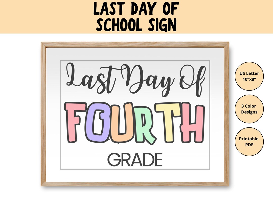 Printable Last Day of Fourth Grade Sign Last Day 4th Grade Photo Prop ...