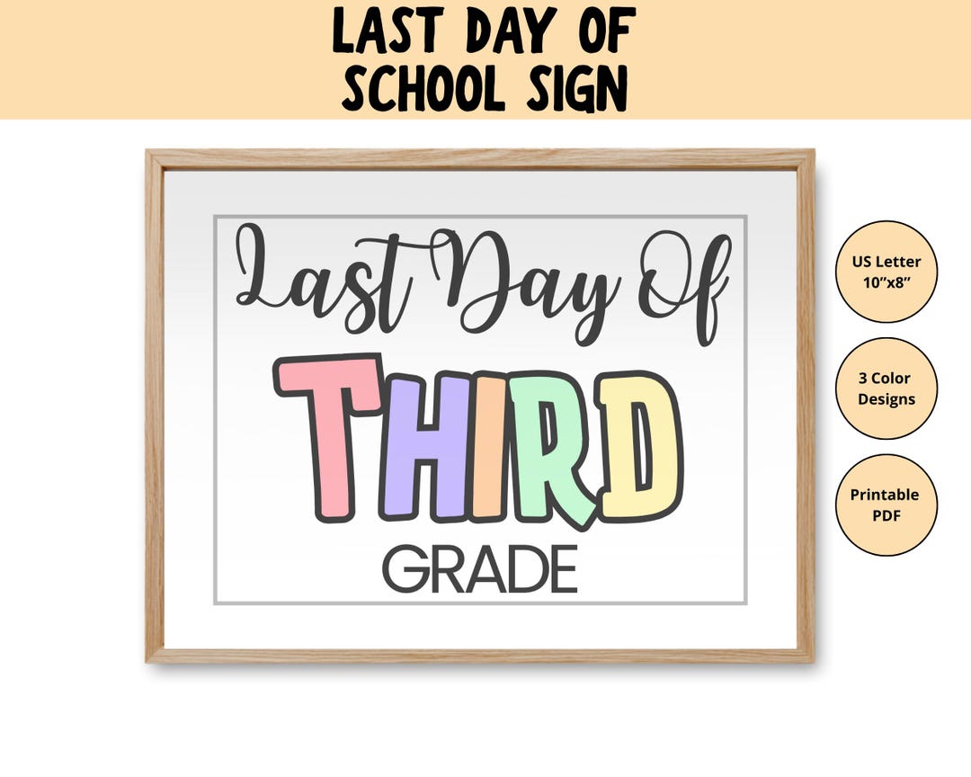 Printable Last Day of Third Grade Sign Last Day 3rd Grade Photo Prop ...