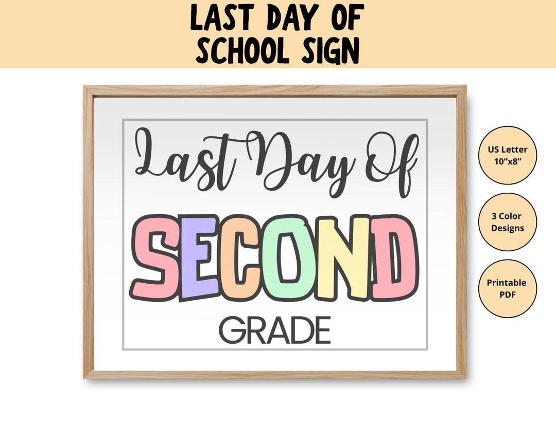 Printable Last Day of Second Grade Sign Last Day 2nd Grade Photo Prop ...