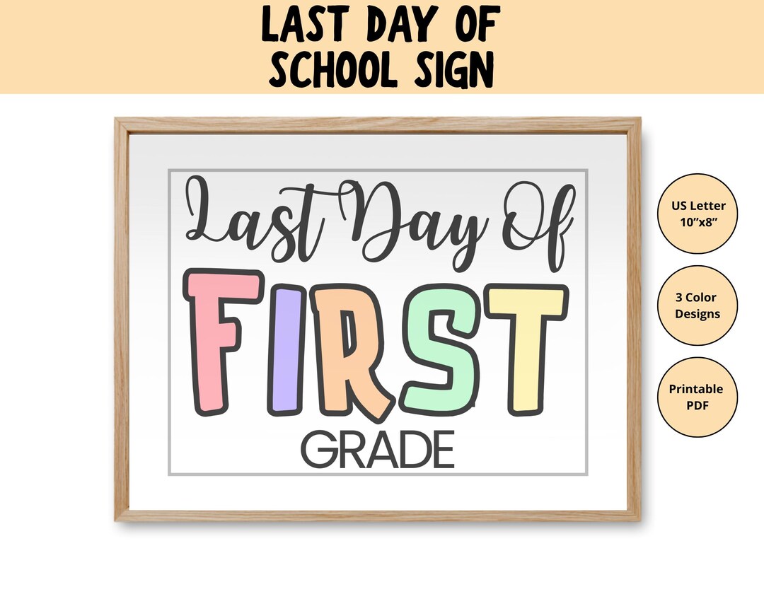 Printable Last Day of First Grade Sign Last Day 1st Grade Photo Prop ...