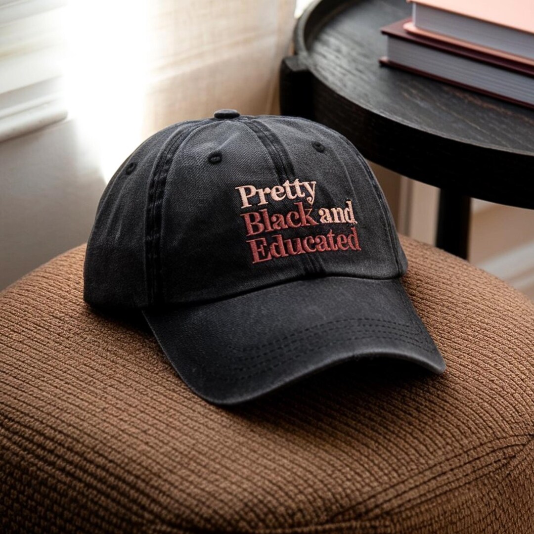 Pretty Black and Educated Embroidered Baseball Cap, Black History Month ...