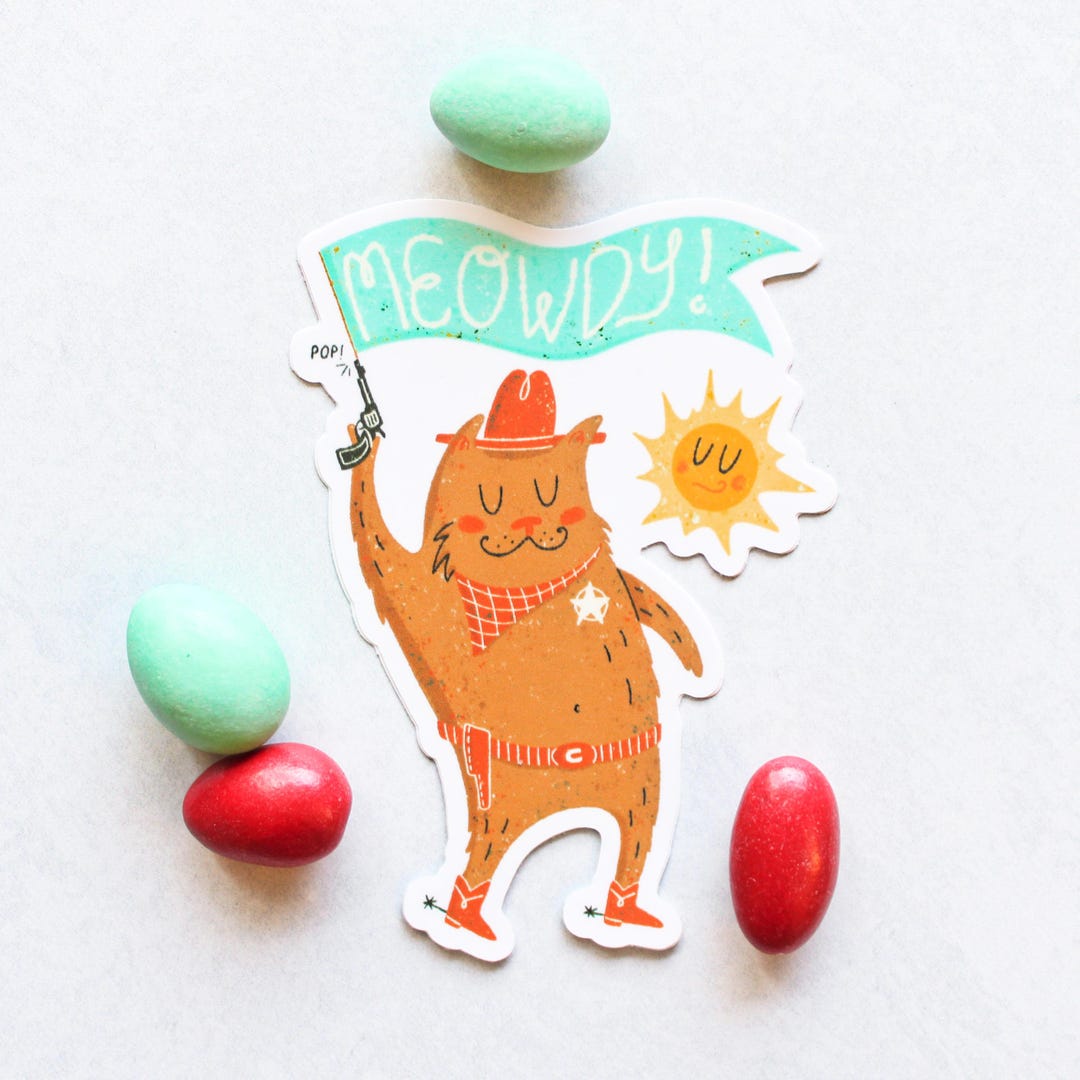 4" Sticker Meowdy Cat | Animal Art | Cute | Funny | Stickers - Etsy