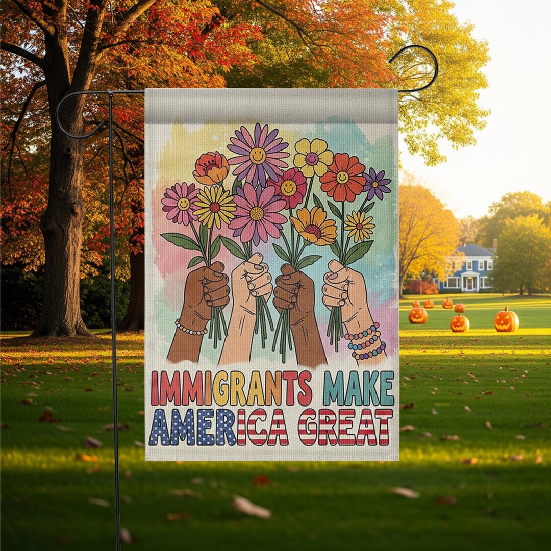Immigrants Make America Flag Garden Flag, Diversity Outdoor Decor - Etsy