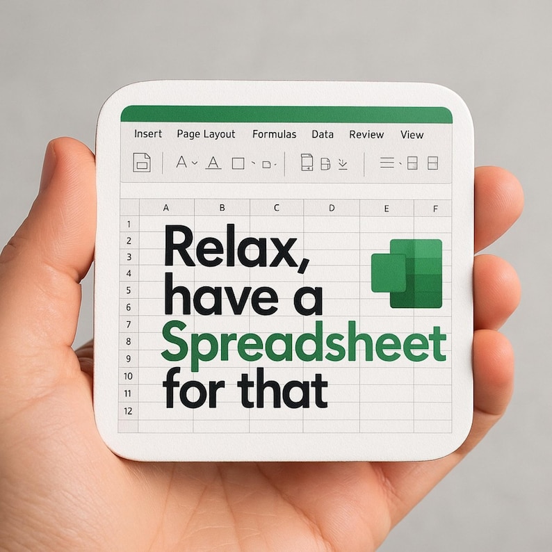 Relax I Have A Spreadsheet Office Work Funny Novelty Glossy Mdf Wooden ...