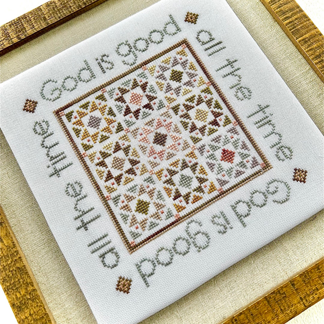 Counted Cross Stitch Pattern, God is Good, All the Time, Inspirational ...
