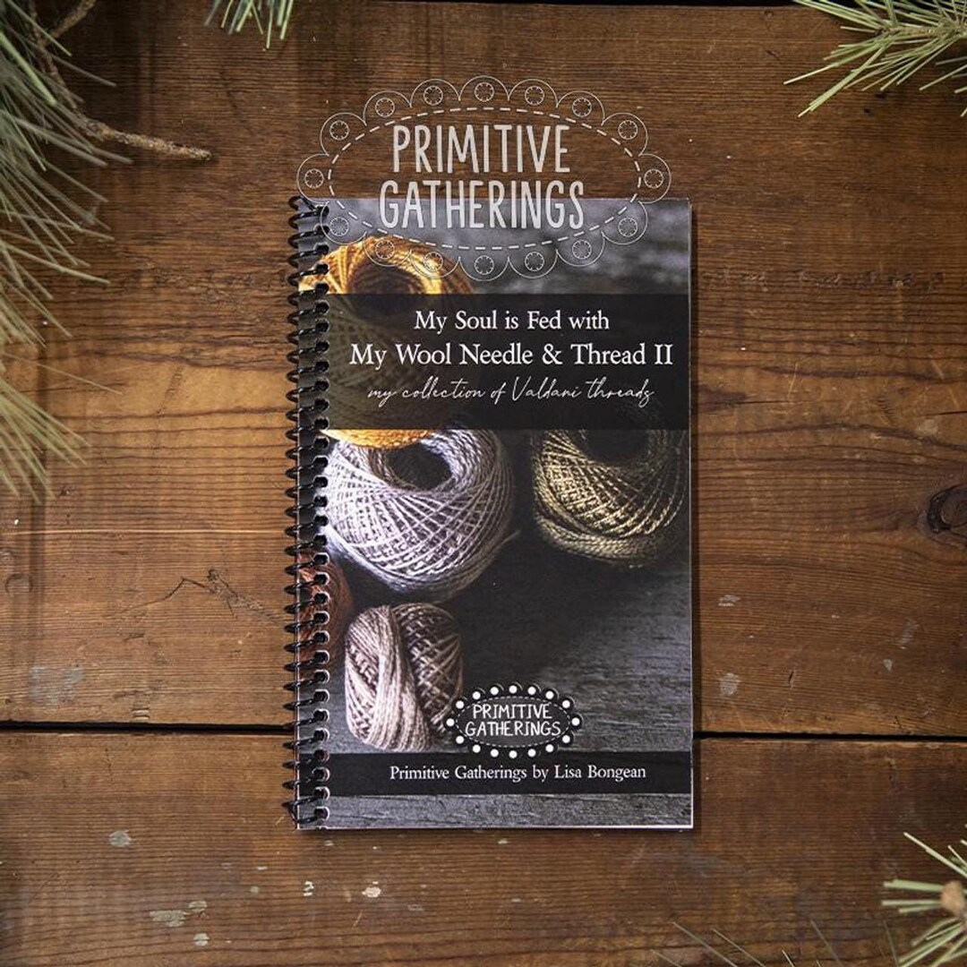 Spiral Bound Book, My Soul is Fed, My Wool Needle & Thread II, Valdani ...