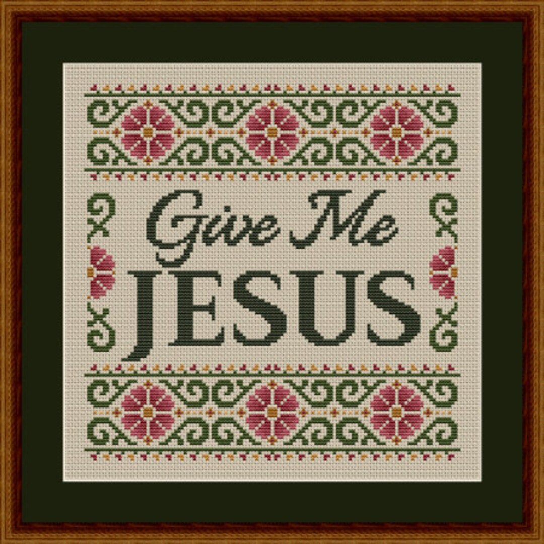 Counted Cross Stitch Pattern, Give Me Jesus, Inspirational Sampler ...