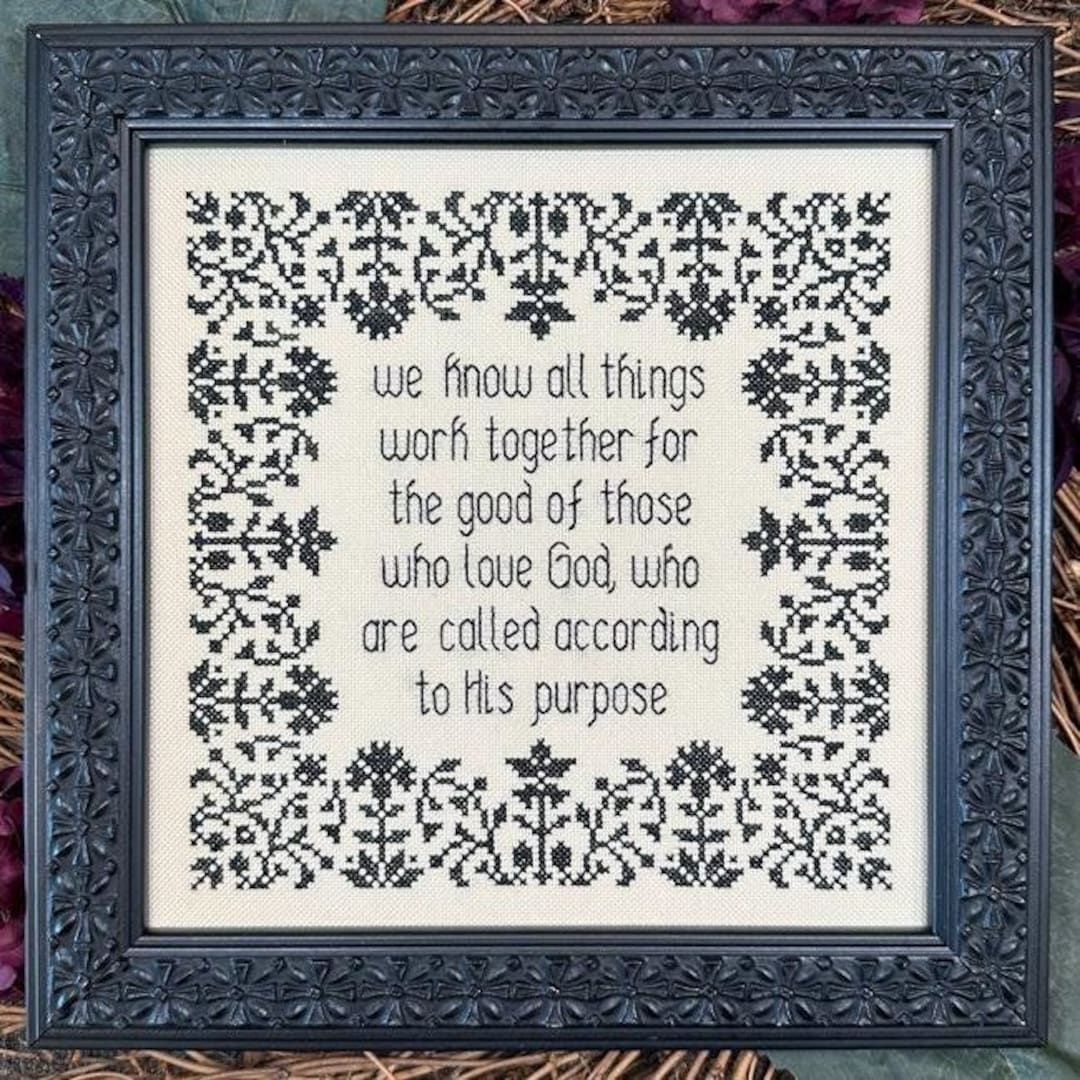 Counted Cross Stitch Pattern, All Things Work Together, Biblical ...