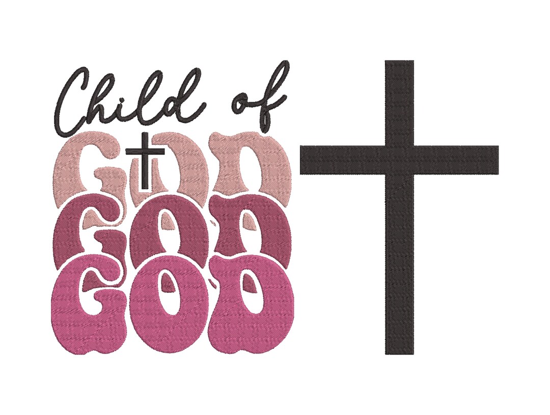 Child of God Embroidery Design - Christian Religious Quotes Design ...