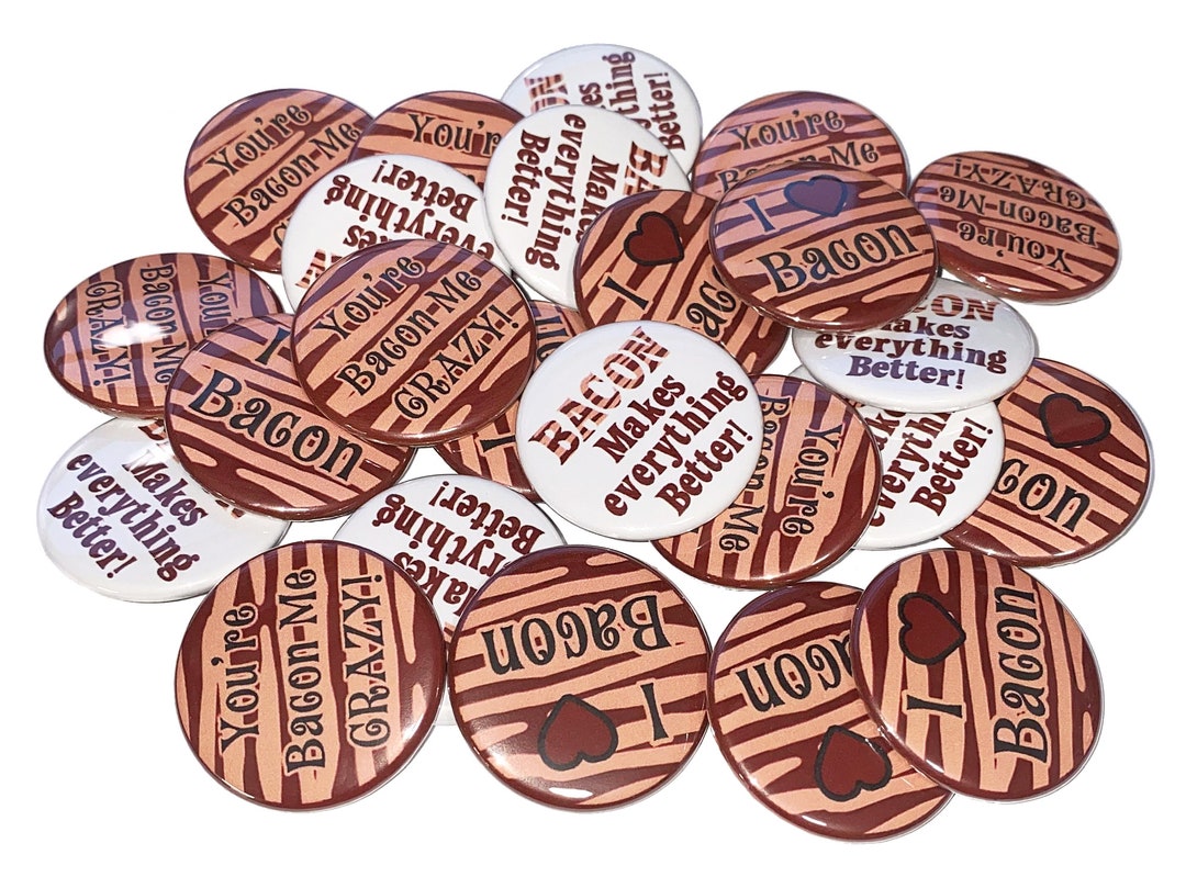 Bacon Magnet, 1", 1.25", 1.5", Button Magnet, Bacon Buttons, Bacon ...