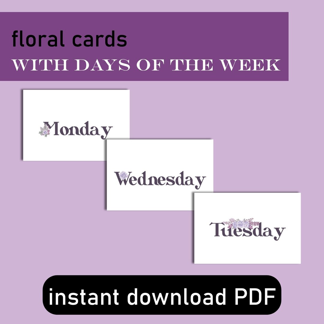 Days of the Week – Floral Theme – 4x6” Printable Cards – 1 PDF ...