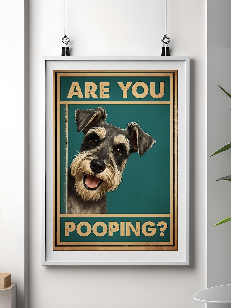 Are You Pooping? Funny Bathroom Wall Art – Schnauzer A4 Print – Dog ...