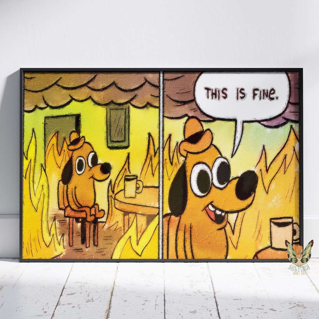 This is Fine Meme Poster | Dog in Fire Meme Wall Art | Unframed Canvas ...