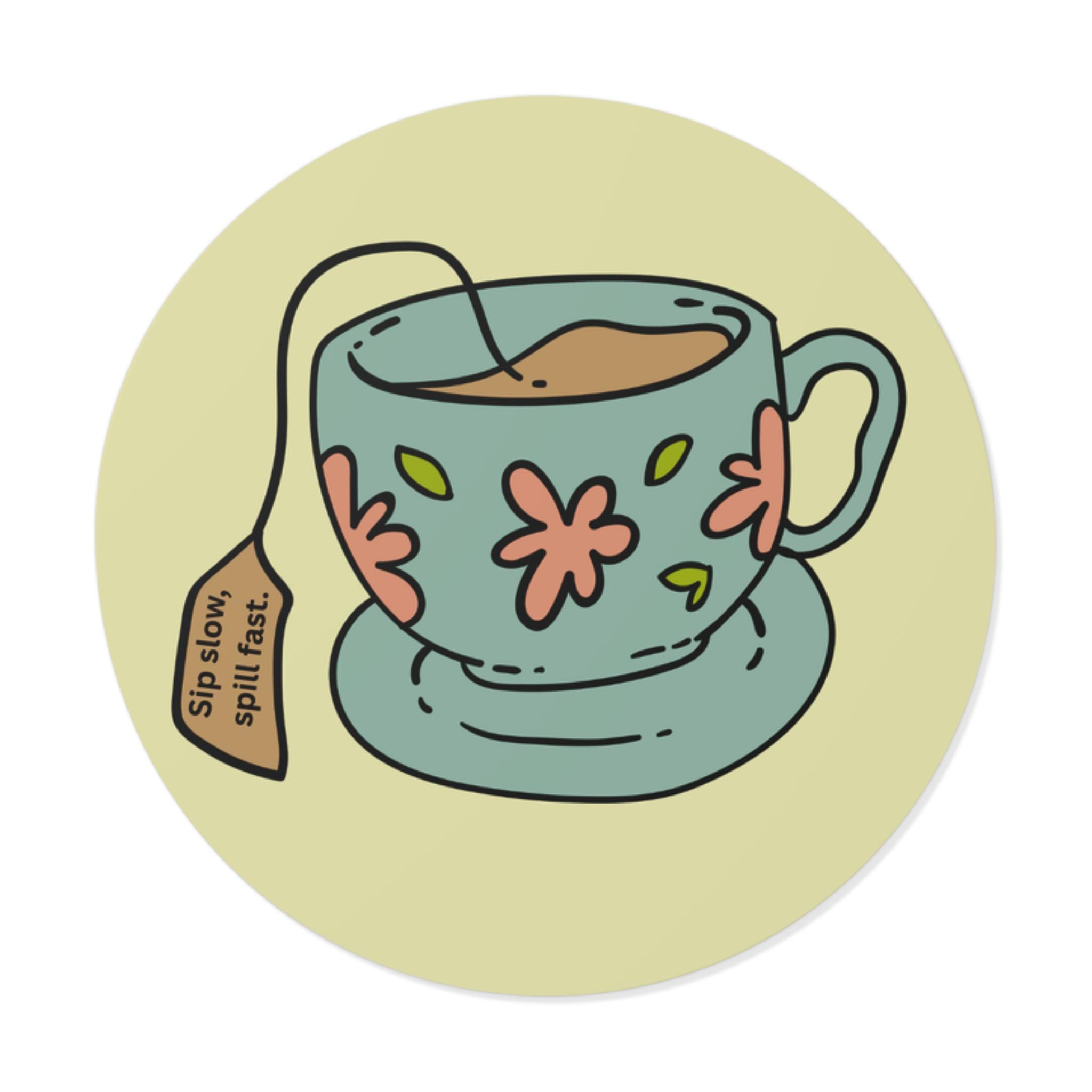 Tea Time Vinyl Stickers, Sip Slow Spill Fast Decal, Cute Cup Stickers ...