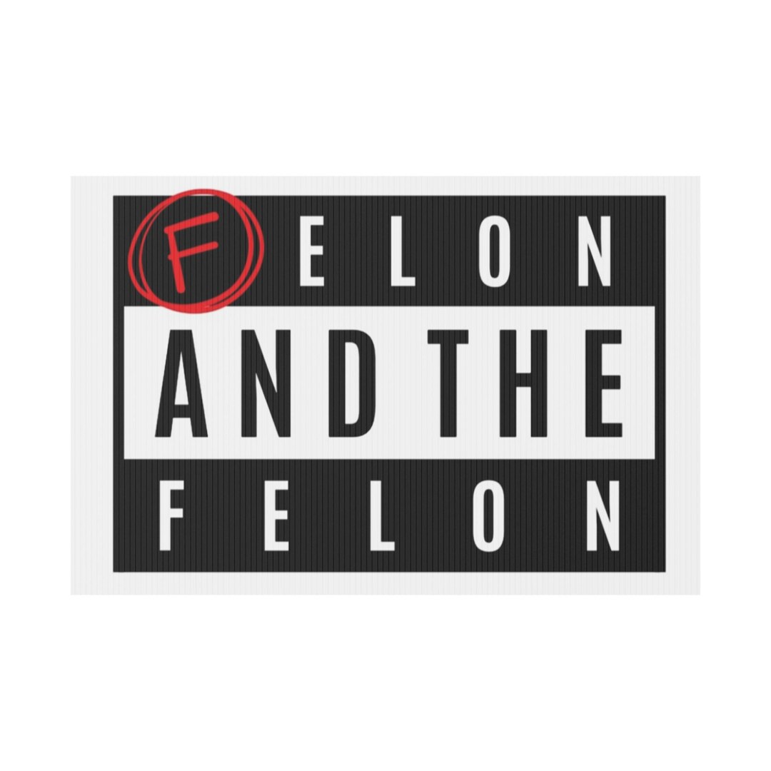Plastic Resistance Sign - F Elon and the Felon", Funny Garden Decor ...