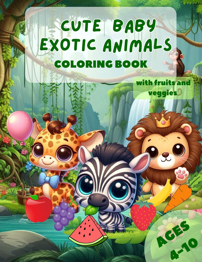 Cute Baby Exotic Animals Coloring Book for Kids Age 4-10 With Fruits ...